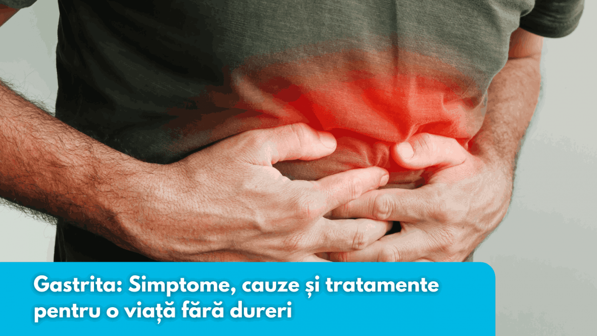 Gastrita: simptome, cauze și tratamente pentru o viață fără dureri ...